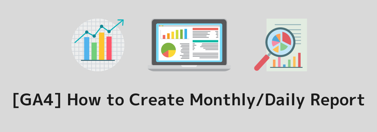 [GA4] How to Create Monthly/Daily Reports | Explore – 88studio
