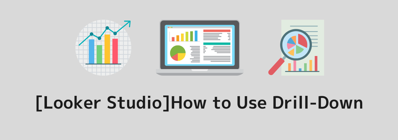 [Looker Studio] How to Use Drill-Down | A Clear Explanation with Image – 88studio