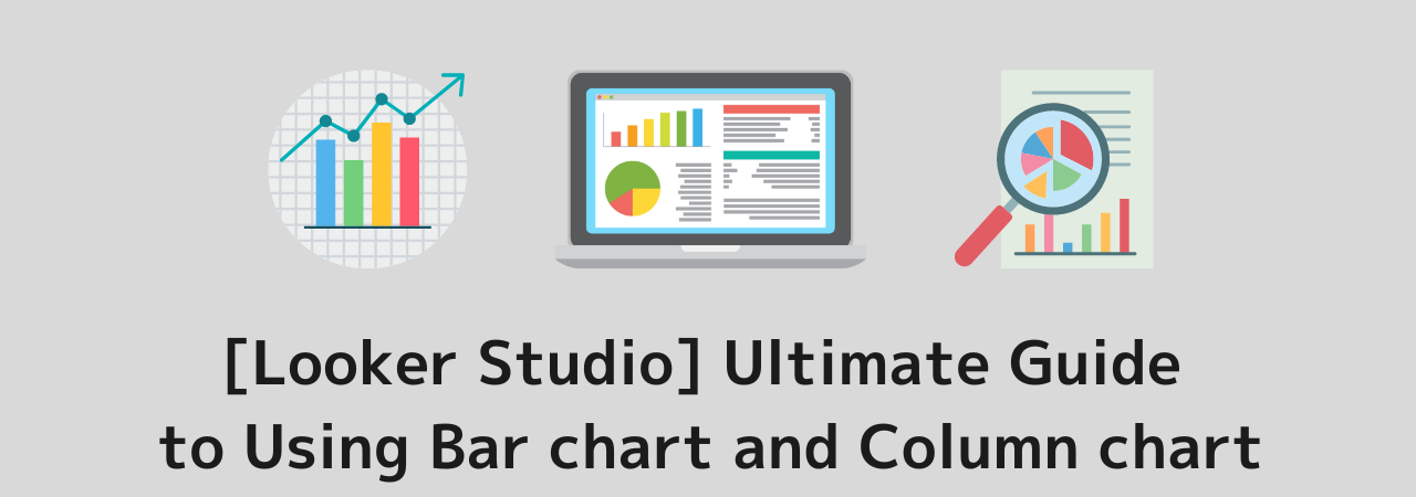 [Looker Studio] Ultimate Guide to Using Bar chart and column chart ...