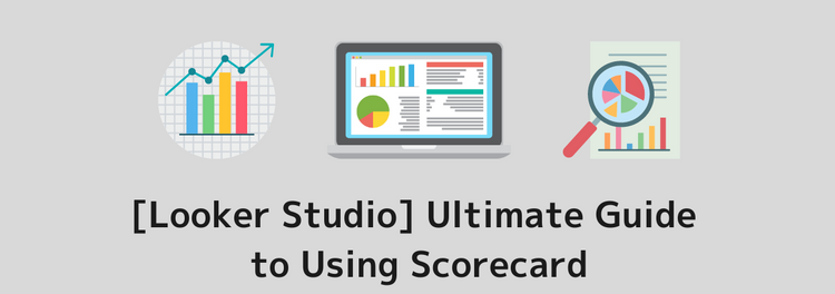 [Looker Studio] Ultimate Guide to Using Scorecard – 88studio